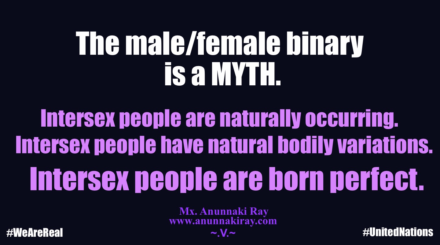 The male:female binary is a myth – Mx. Anunnaki Ray Marquez